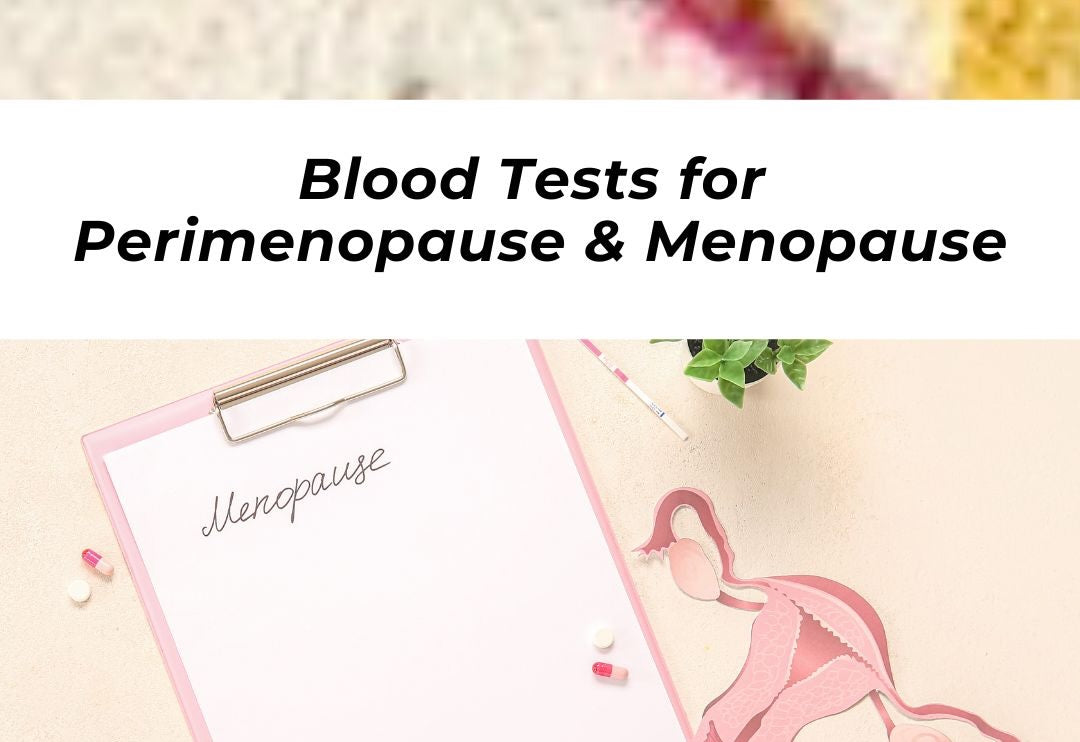 Hormone Testing for Menopause: What to Test & How to Build Your Wellne ...